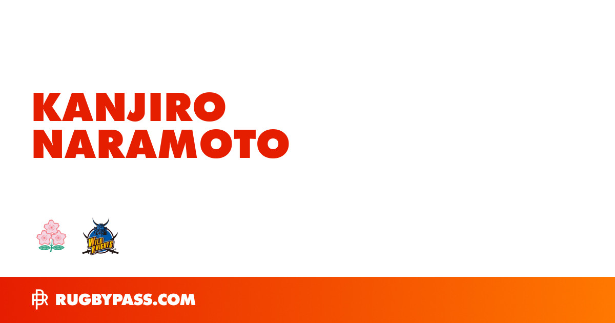 Kanjiro Naramoto Rugby Bio | News, Stats, Age, Height & Team | RugbyPass