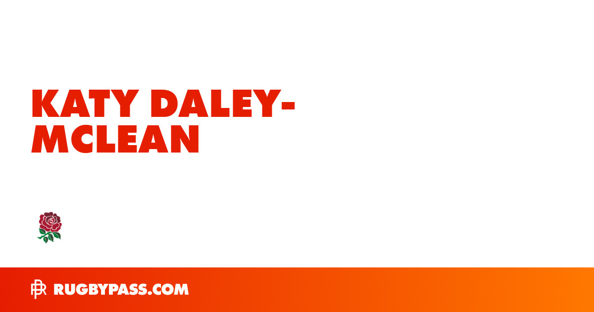 Katy Daley-Mclean Rugby Bio | News, Stats, Age, Height & Team | RugbyPass
