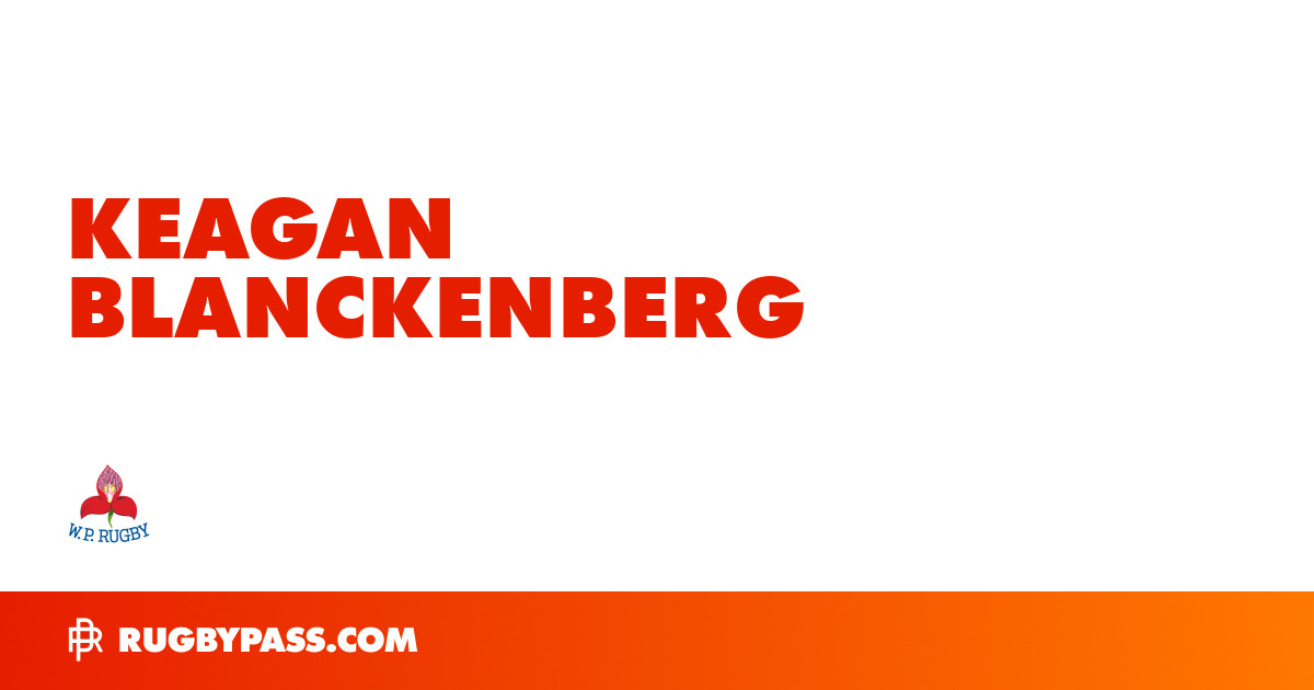Keagan Blanckenberg Rugby Bio | News, Stats, Age, Height & Team | RugbyPass