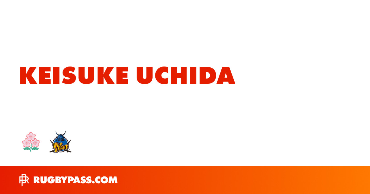 Keisuke Uchida Rugby Bio | News, Stats, Age, Height & Team | RugbyPass