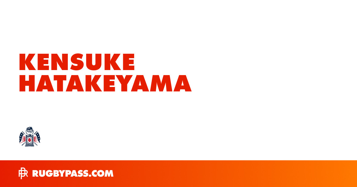 Kensuke Hatakeyama Rugby Bio | News, Stats, Age, Height & Team | RugbyPass