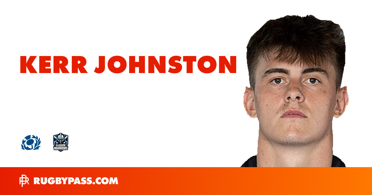 Kerr Johnston Rugby Bio | News, Stats, Age, Height & Team | RugbyPass