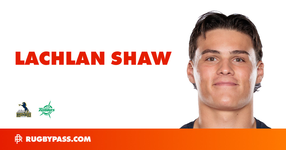 Lachlan Shaw Rugby Bio | News, Stats, Age, Height & Team | RugbyPass