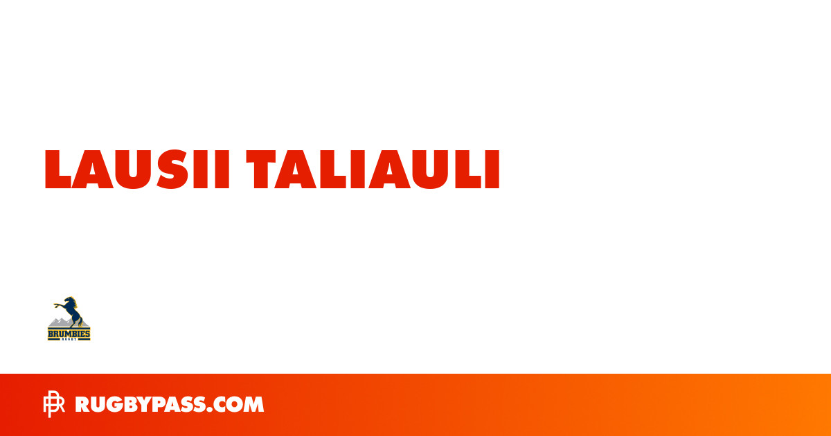Lausii Taliauli Rugby Bio | News, Stats, Age, Height & Team | RugbyPass