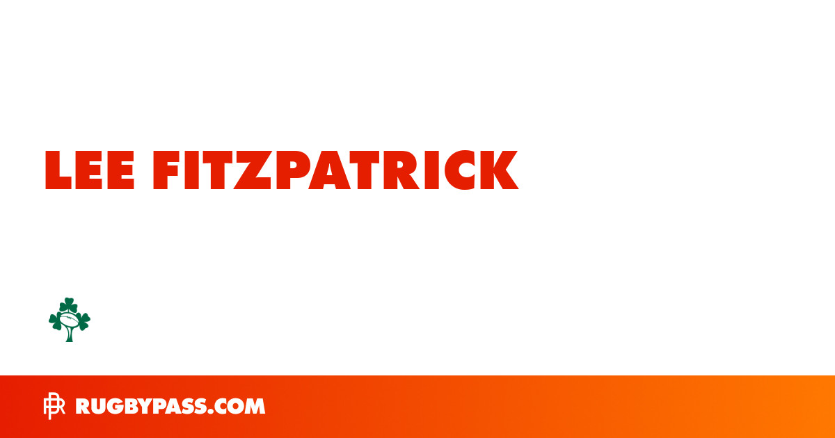 Lee Fitzpatrick Rugby Bio | News, Stats, Age, Height & Team | RugbyPass