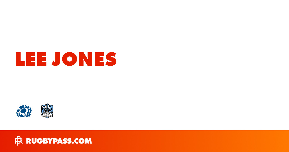 Lee Jones Rugby Bio | News, Stats, Age, Height & Team | RugbyPass