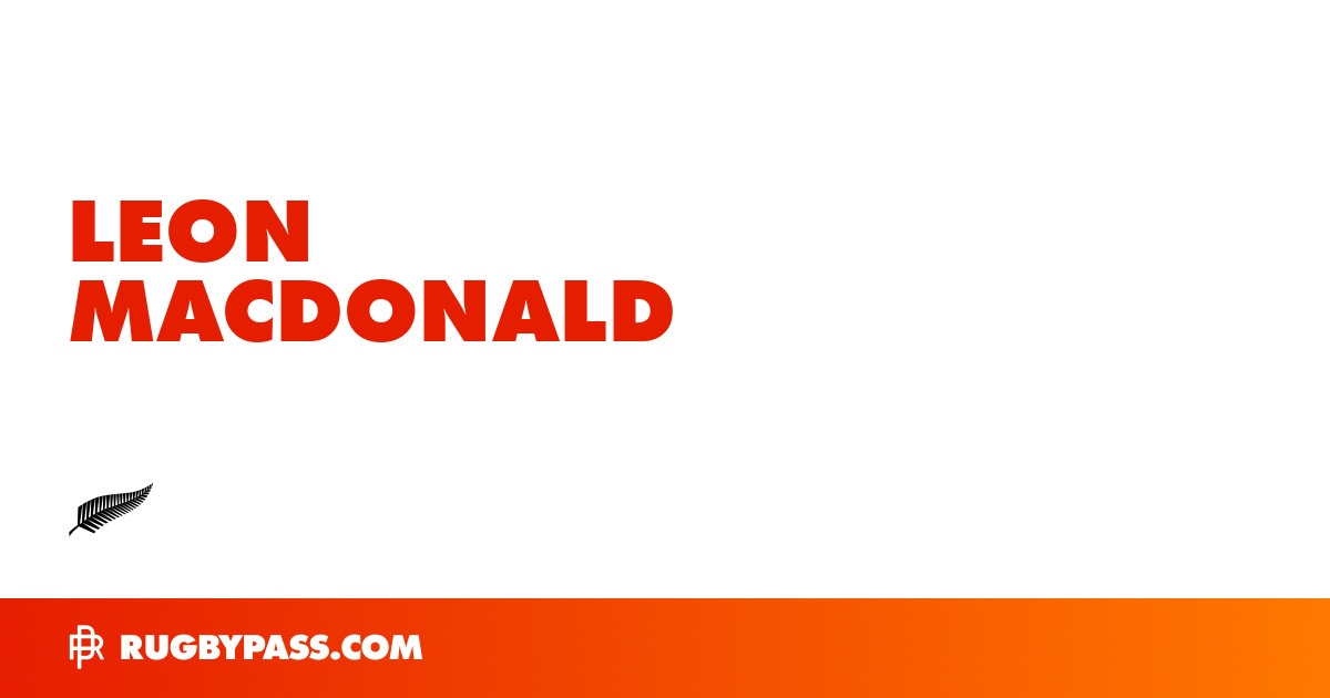 Leon MacDonald Rugby Bio | News, Stats, Age, Height & Team | RugbyPass