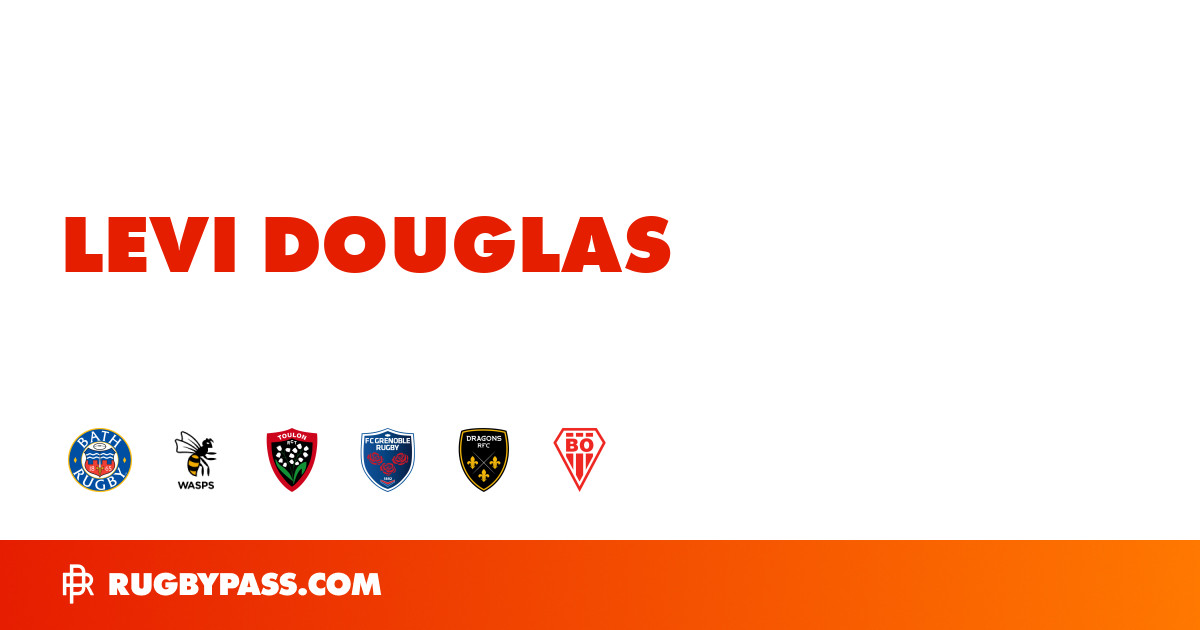 Levi Douglas Rugby Bio | News, Stats, Age, Height & Team | RugbyPass