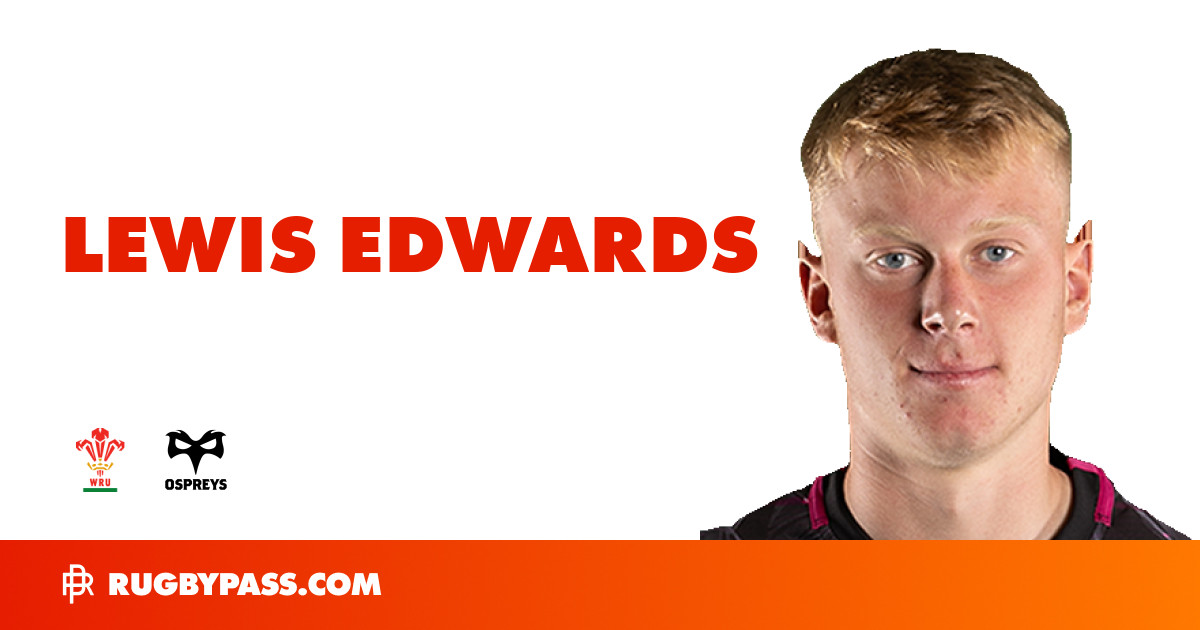 Lewis Edwards Rugby Bio | News, Stats, Age, Height & Team | RugbyPass