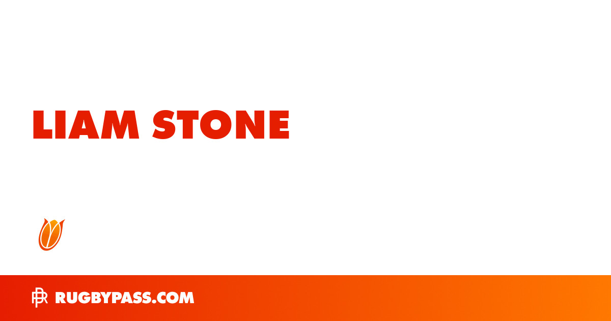 Liam Stone Rugby Bio | News, Stats, Age, Height & Team | RugbyPass