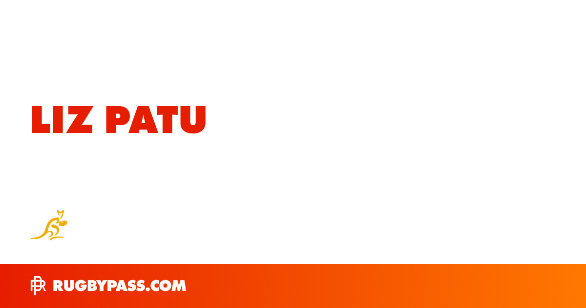 Liz Patu Rugby Bio | News, Stats, Age, Height & Team | RugbyPass