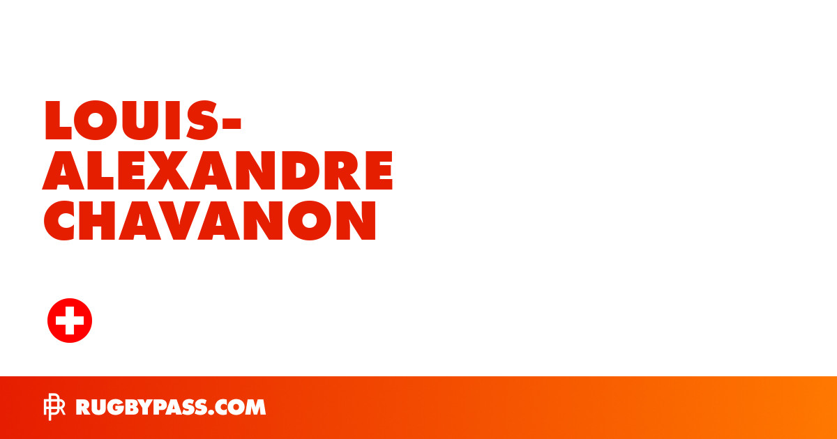 Louis-Alexandre Chavanon Rugby Bio | News, Stats, Age, Height & Team ...