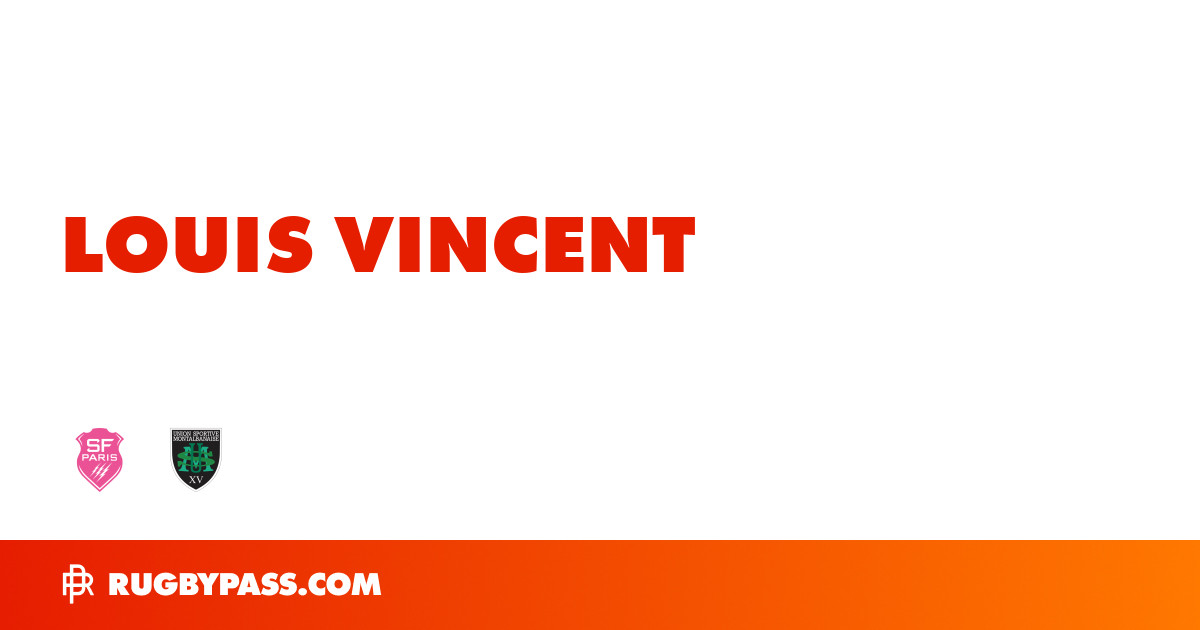 Louis Vincent Rugby Bio | News, Stats, Age, Height & Team | RugbyPass