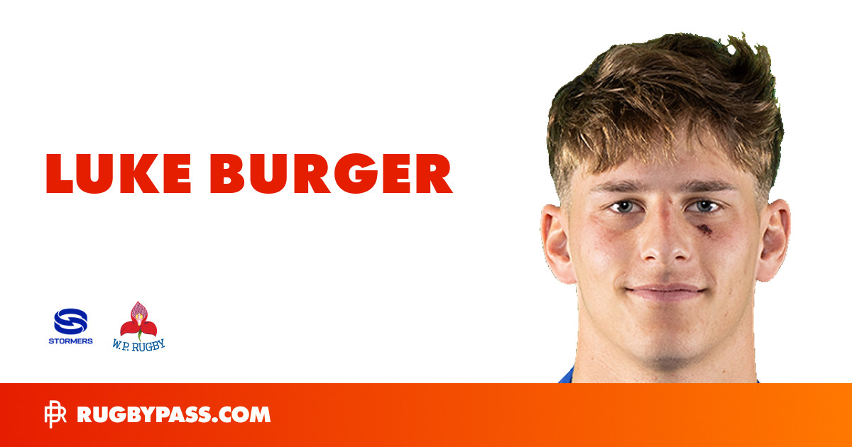 Luke Burger Rugby Bio | News, Stats, Age, Height & Team | RugbyPass