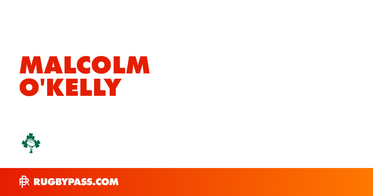 Malcolm O'Kelly Rugby Bio | News, Stats, Age, Height & Team | RugbyPass