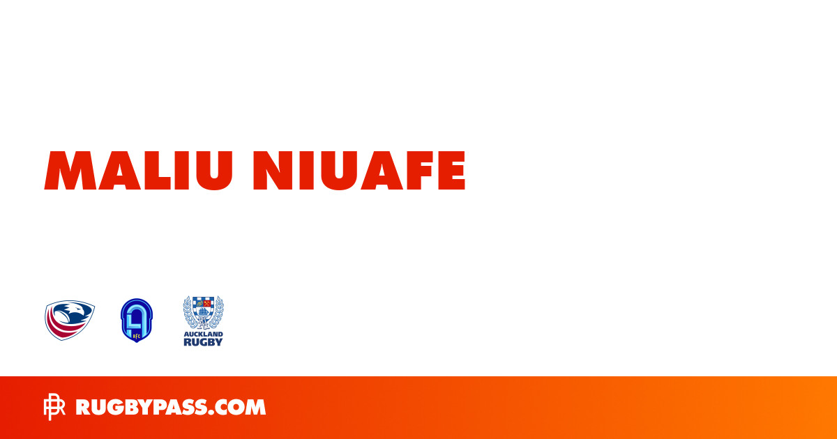 Maliu Niuafe Rugby Bio | News, Stats, Age, Height & Team | RugbyPass
