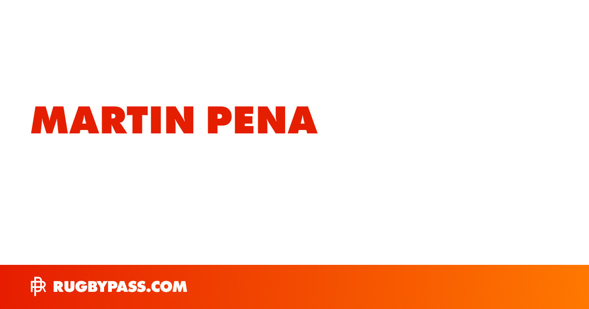 Martin Pena Rugby Bio | News, Stats, Age, Height & Team | RugbyPass