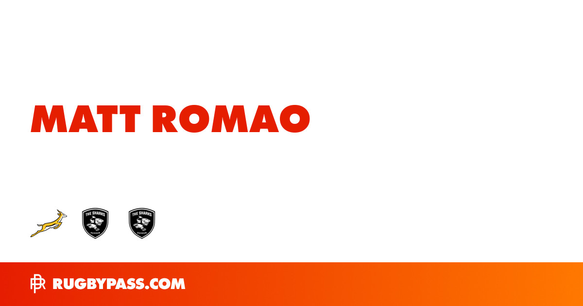 Matt Romao Rugby Bio | News, Stats, Age, Height & Team | RugbyPass
