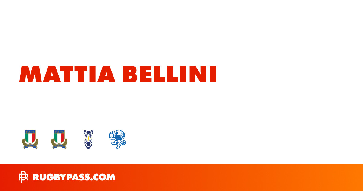 Mattia Bellini Rugby Bio | News, Stats, Age, Height & Team | RugbyPass