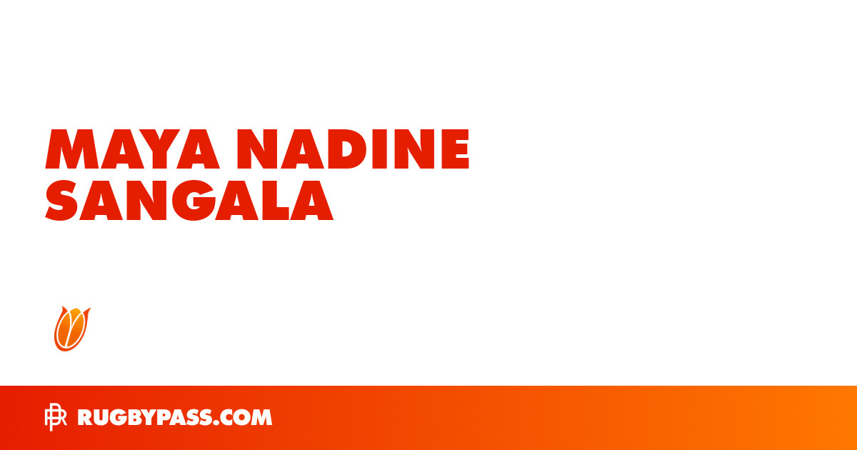Maya Nadine Sangala Rugby Bio | News, Stats, Age, Height & Team | RugbyPass