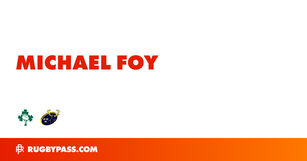Michael Foy Rugby Bio | News, Stats, Age, Height & Team | RugbyPass