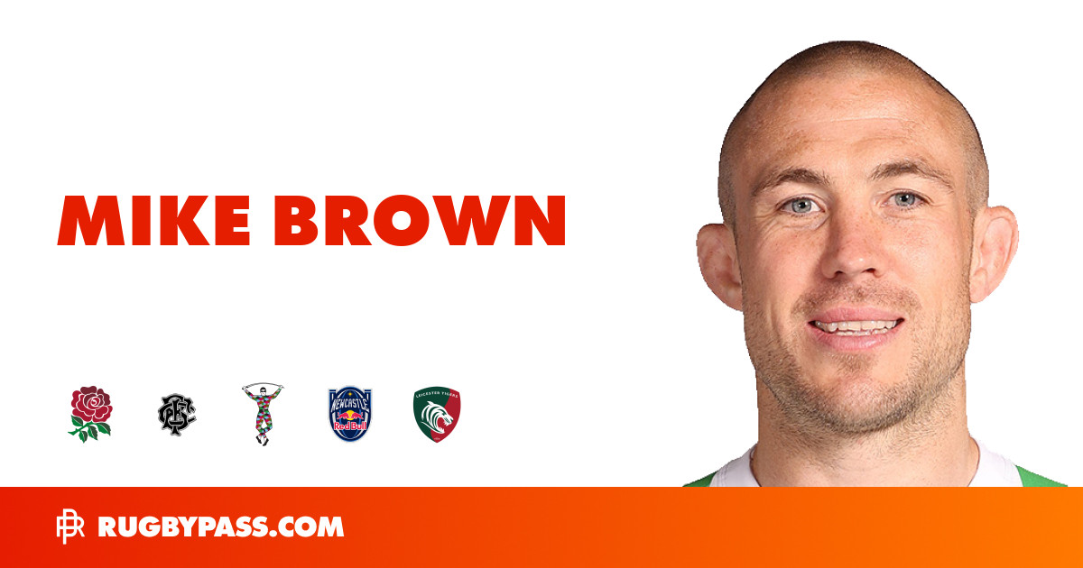 Mike Brown Rugby Bio | News, Stats, Age, Height & Team | RugbyPass