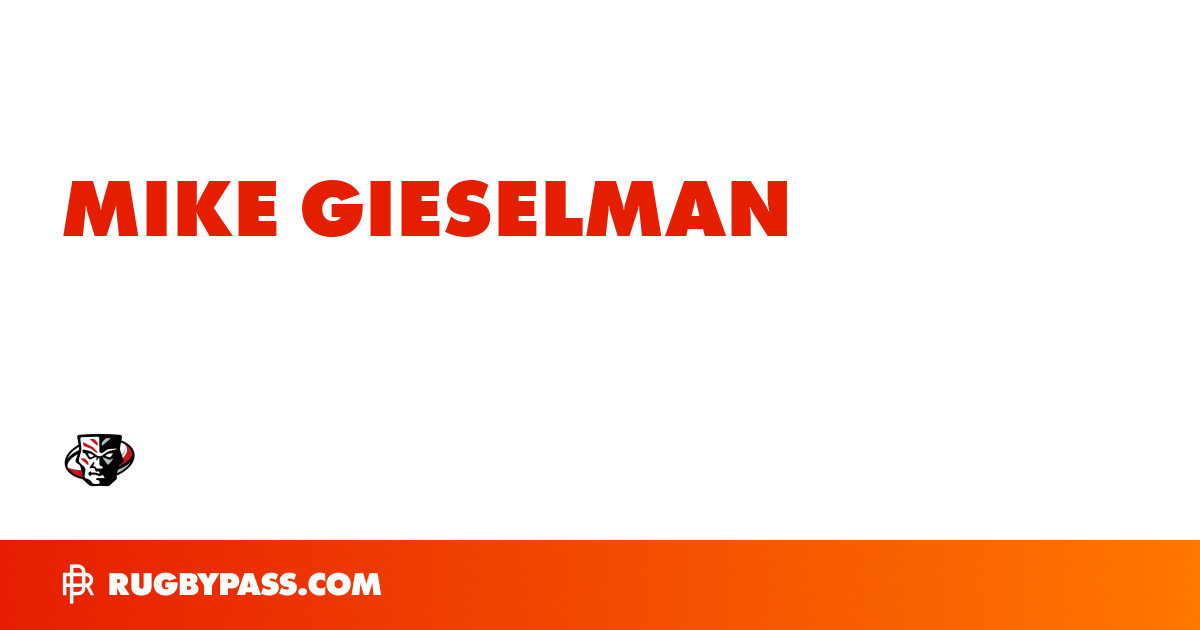 Mike Gieselman Rugby Bio | News, Stats, Age, Height & Team | RugbyPass