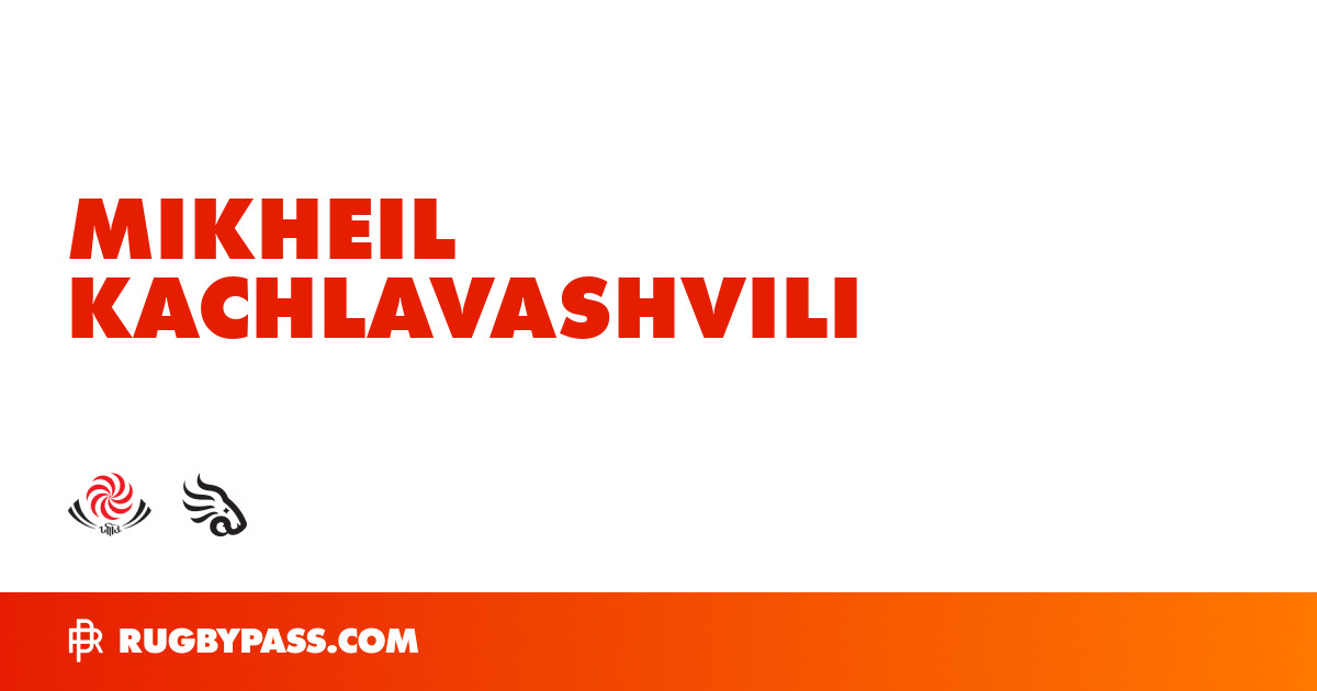Mikheil Kachlavashvili Rugby Bio | News, Stats, Age, Height & Team ...