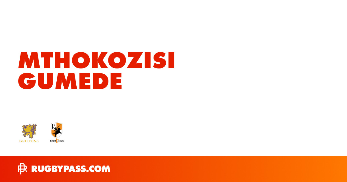 Mthokozisi Gumede Rugby Bio | News, Stats, Age, Height & Team | RugbyPass
