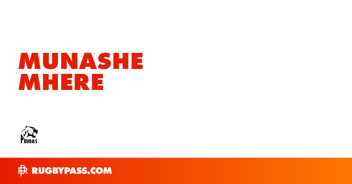 Munashe Mhere Rugby Bio | News, Stats, Age, Height & Team | RugbyPass