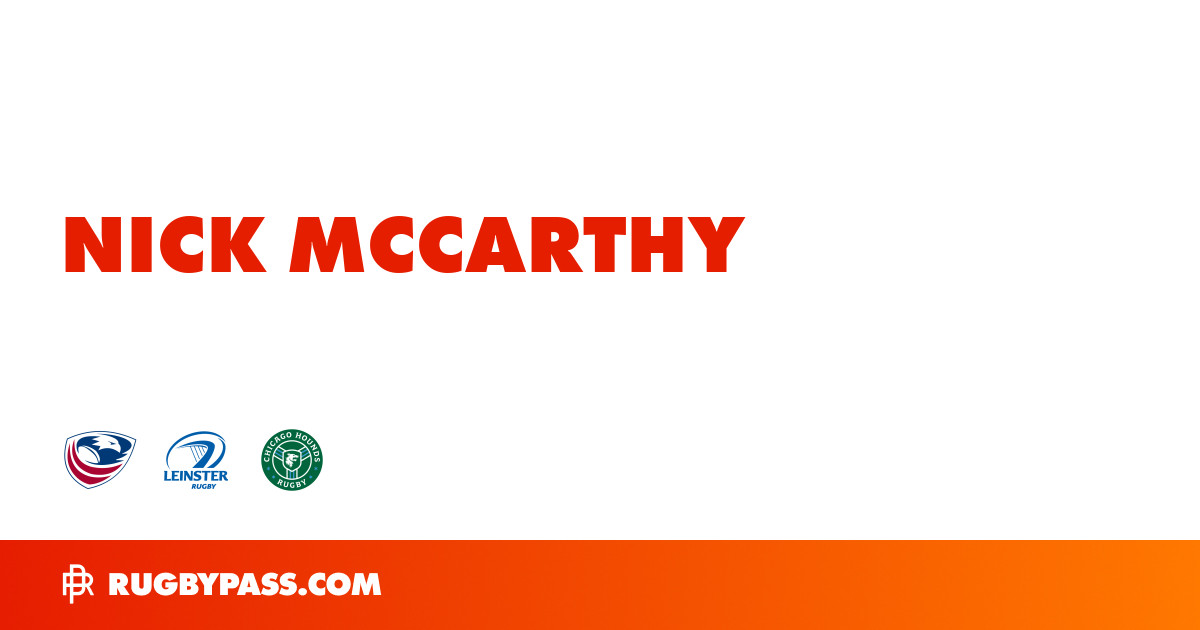 Nick McCarthy Rugby Bio | News, Stats, Age, Height & Team | RugbyPass