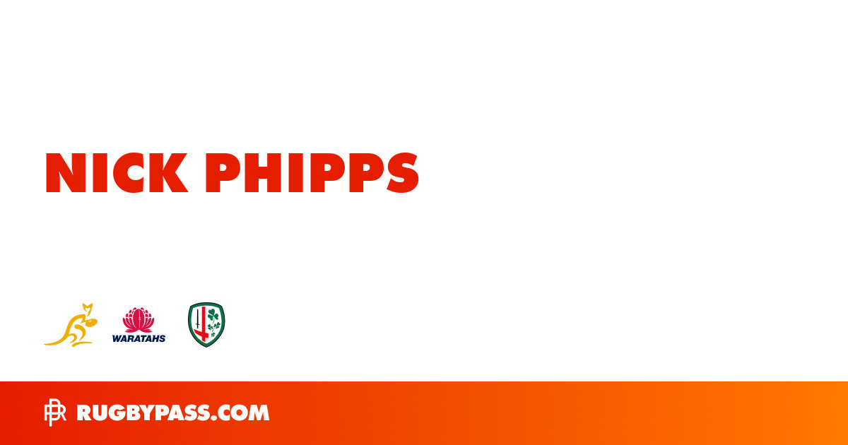 Nick Phipps Rugby Bio | News, Stats, Age, Height & Team | RugbyPass