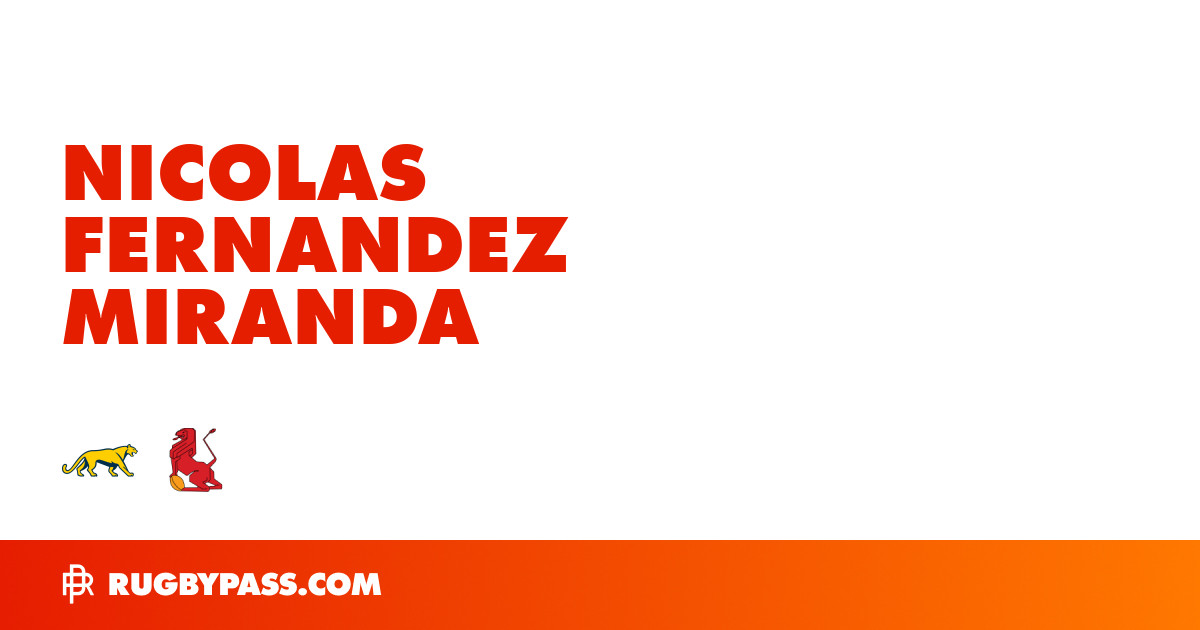 Nicolas Fernandez Miranda Rugby Bio | News, Stats, Age, Height & Team ...