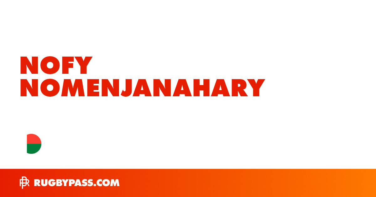 Nofy Nomenjanahary Rugby Bio | News, Stats, Age, Height & Team | RugbyPass