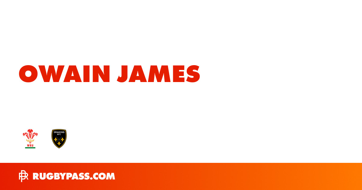 Owain James Rugby Bio | News, Stats, Age, Height & Team | RugbyPass