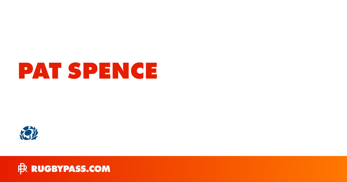 Pat Spence Rugby Bio | News, Stats, Age, Height & Team | RugbyPass
