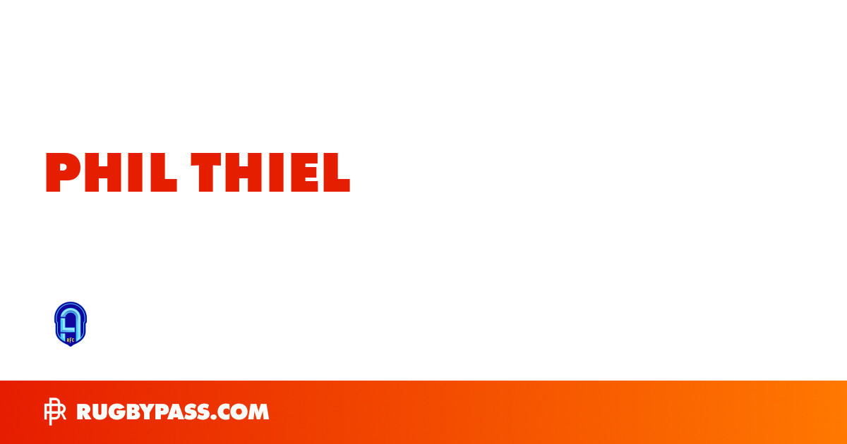 Phil Thiel Rugby Bio | News, Stats, Age, Height & Team | RugbyPass