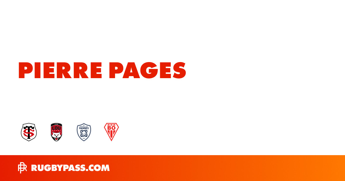 Pierre Pages Rugby Bio | News, Stats, Age, Height & Team | RugbyPass