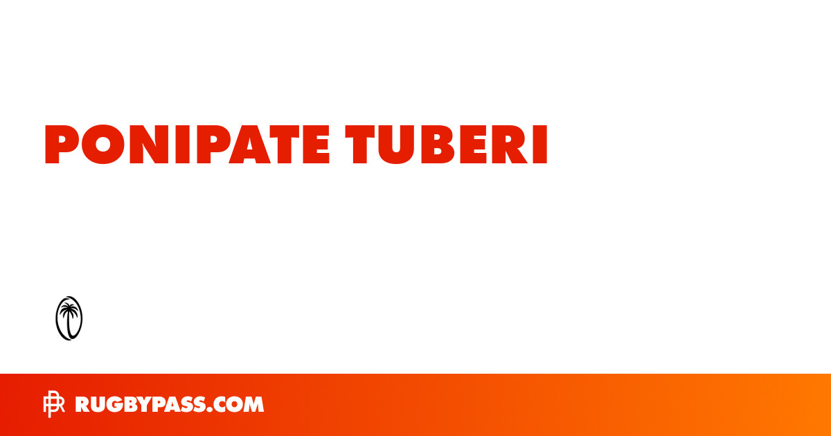 Ponipate Tuberi Rugby Bio | News, Stats, Age, Height & Team | RugbyPass