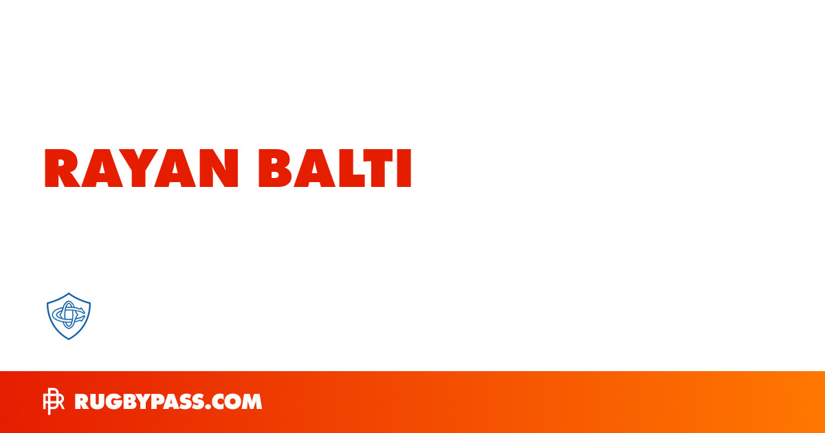 Rayan Balti Rugby Bio | News, Stats, Age, Height & Team | RugbyPass