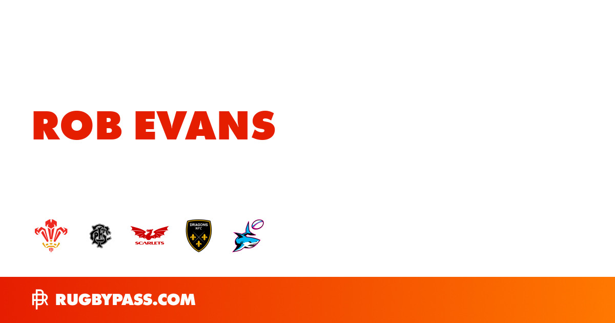 Rob Evans Rugby Bio | News, Stats, Age, Height & Team | RugbyPass