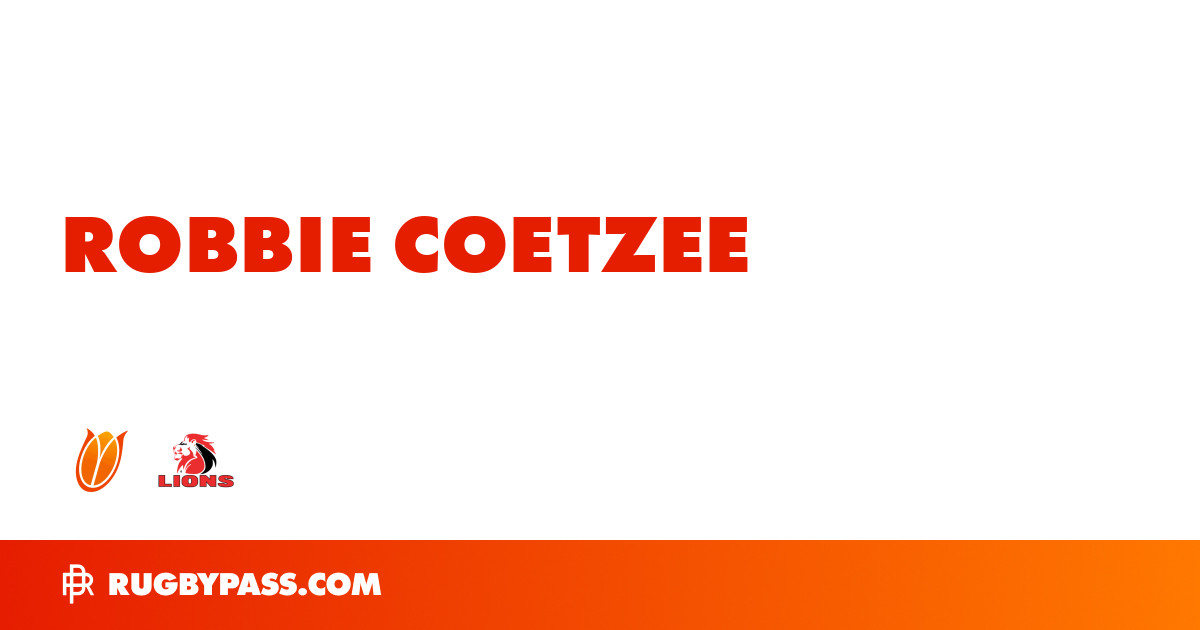 Robbie Coetzee Rugby Bio | News, Stats, Age, Height & Team | RugbyPass