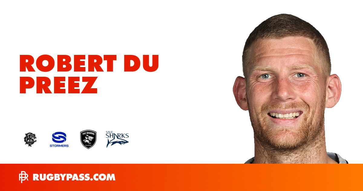 Robert du Preez Rugby Bio | News, Stats, Age, Height & Team | RugbyPass