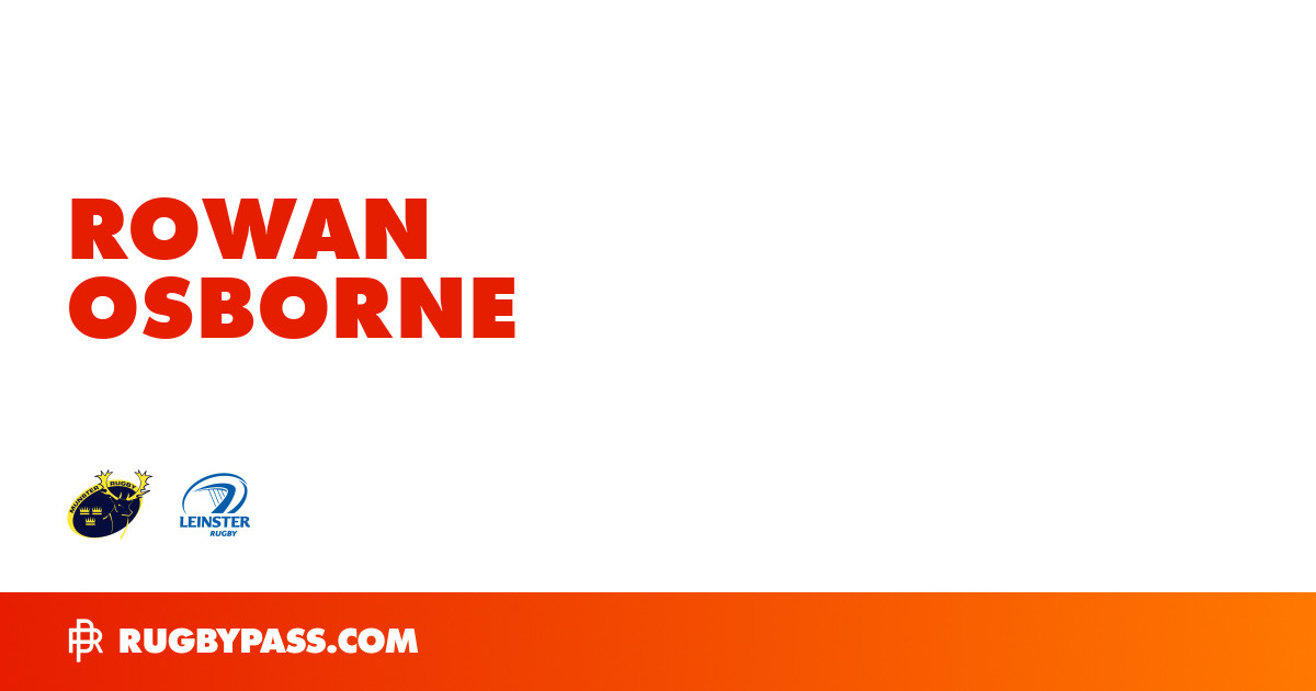 Rowan Osborne Rugby Bio | News, Stats, Age, Height & Team | RugbyPass