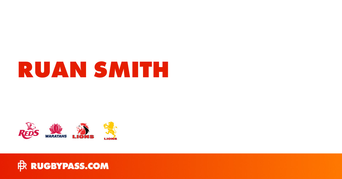 Ruan Smith Rugby Bio | News, Stats, Age, Height & Team | RugbyPass