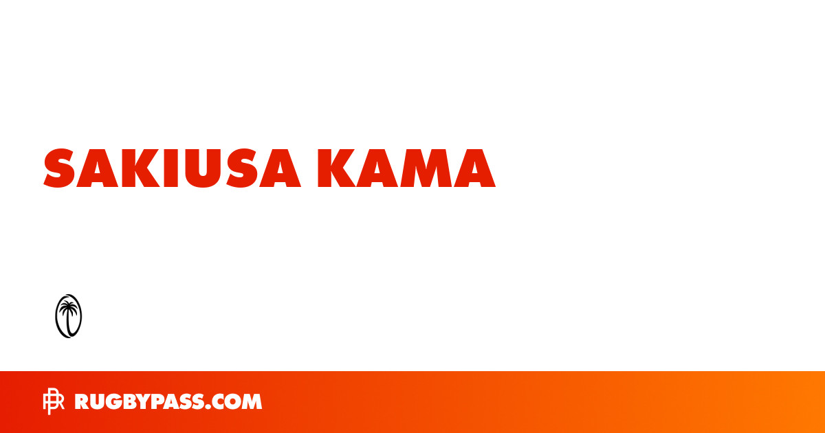Sakiusa Kama Rugby Bio | News, Stats, Age, Height & Team | RugbyPass