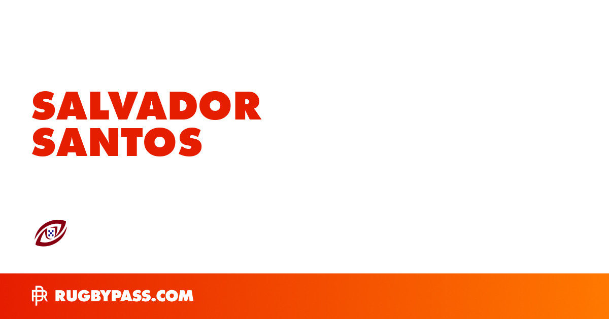 Salvador Santos Rugby Bio | News, Stats, Age, Height & Team | RugbyPass