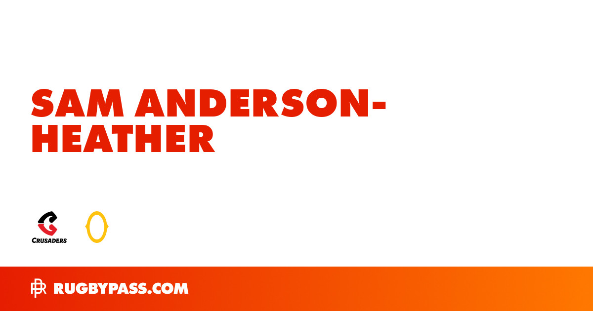 Sam Anderson-Heather Rugby Bio | News, Stats, Age, Height & Team ...