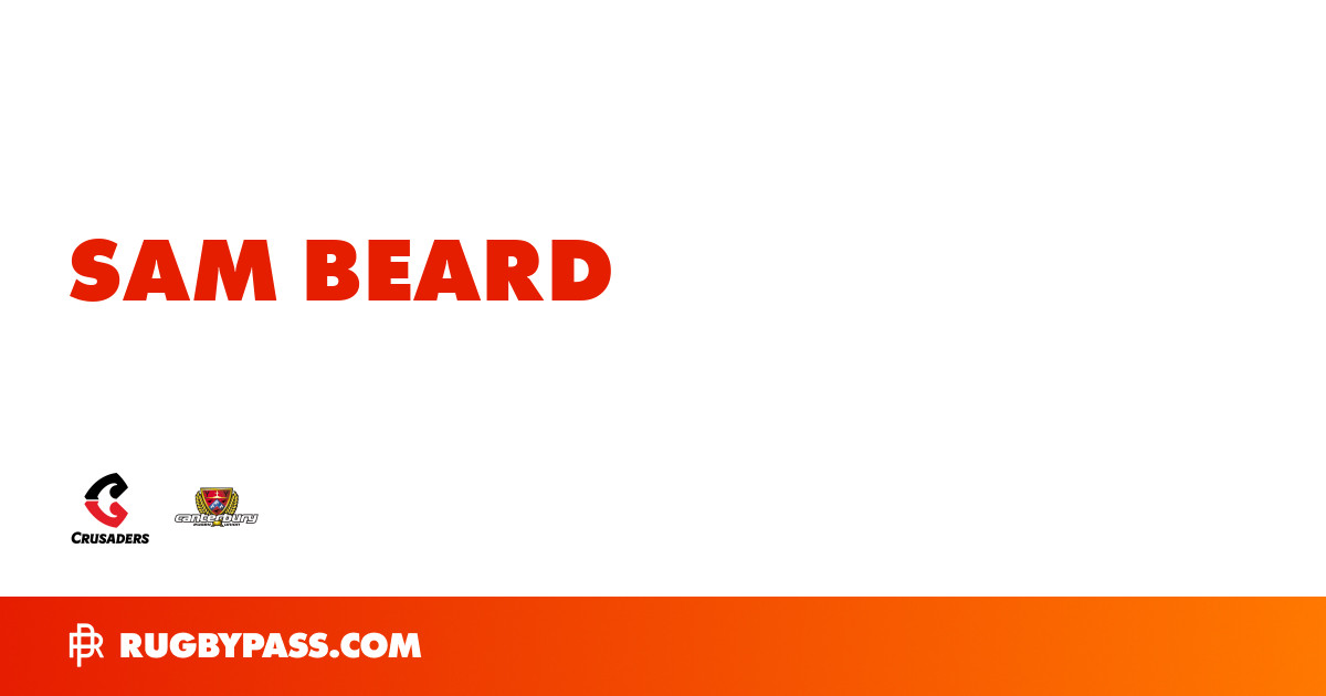 Sam Beard Rugby Bio | News, Stats, Age, Height & Team | RugbyPass