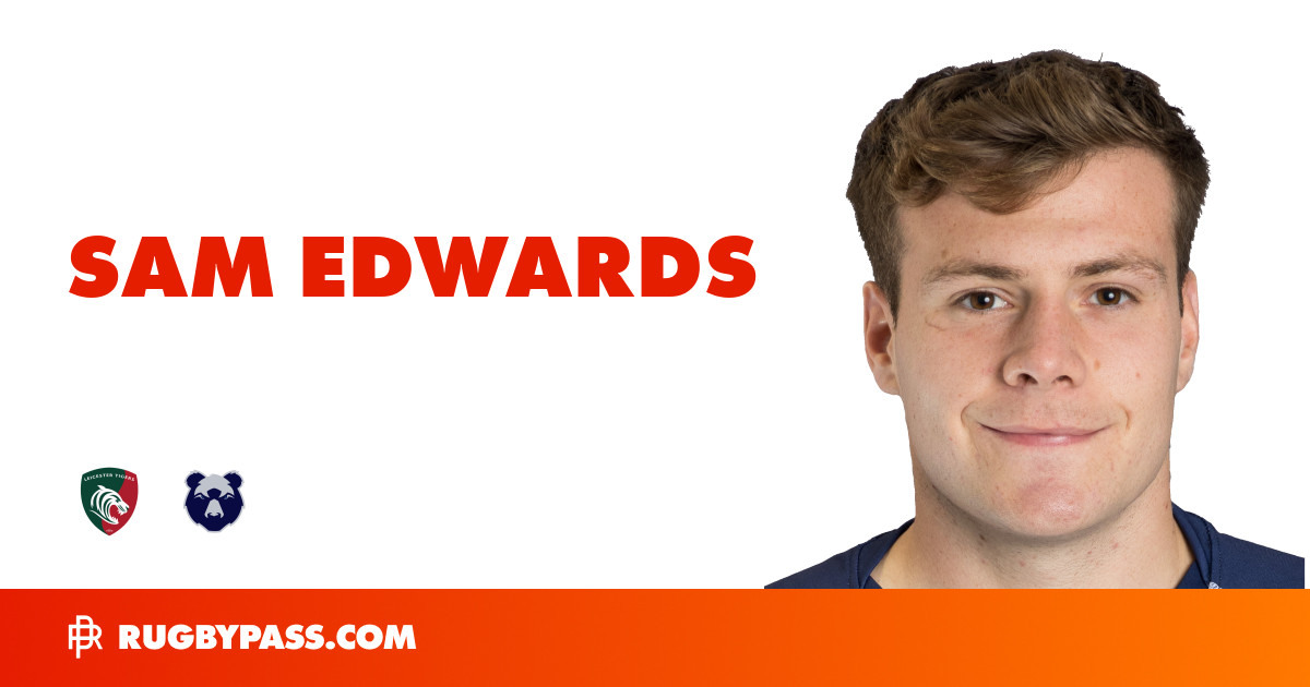 Sam Edwards Rugby Bio | News, Stats, Age, Height & Team | RugbyPass